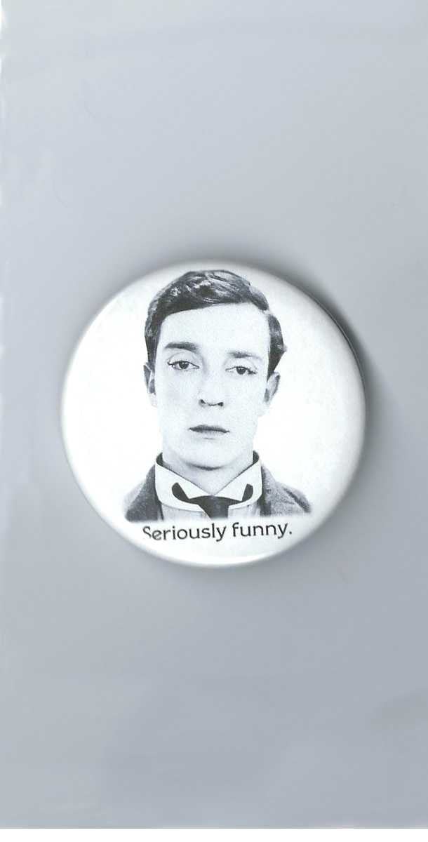 Seriously Funny Button | Buster Stuff